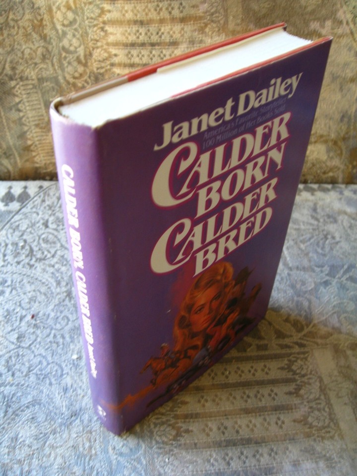 Janet Dailey - Calder Born, Calder Bred (Calder Saga #4) - 1983 ...