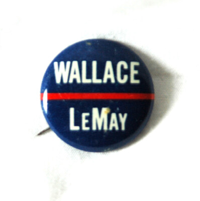 Wallace / LeMay - POTUS Candidate George Wallace 1968 Campaign Pin - 1 ...