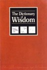 The Dictionary of Wisdom - Paperback By No Author - GOOD 9780974529240 ...