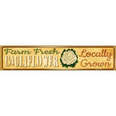 Farm Fresh Cauliflower Novelty Metal Street Sign ST-678 | eBay