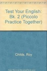 Test Your English: Bk. 2 (Piccolo Practice Together) By Roy Chil | eBay