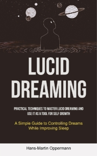 Hans-Martin Oppermann Lucid Dreaming (Poche) 9781837871124 | eBay
