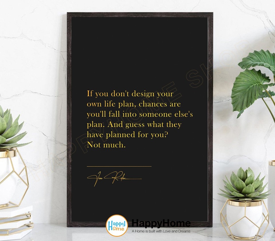 Jim Rohn Quote Design Your Life Plan Motivational Inspirational Wall ...