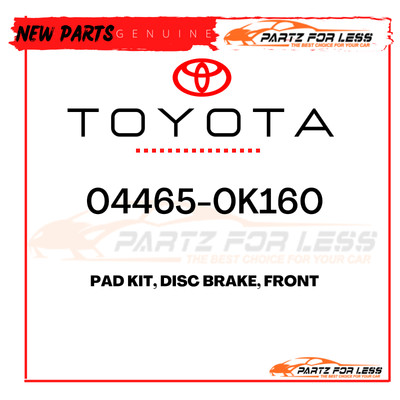 04465-0K160 TOYOTA GENUINE PAD KIT, DISC BRAKE, FRONT 044650K160 NEW ...