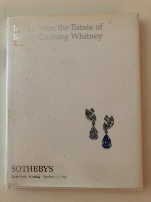 SOTHEBY'S - JEWELS FROM THE ESTATE OF BETSEY CUSHING WHITNEY- OCT. 19 ...