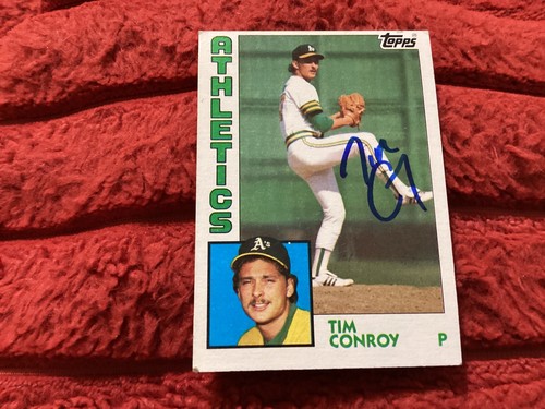 TIM CONROY SIGNED, MINT 1984 TOPPS CARD # 189; OAKLAND A’s / FREE ...