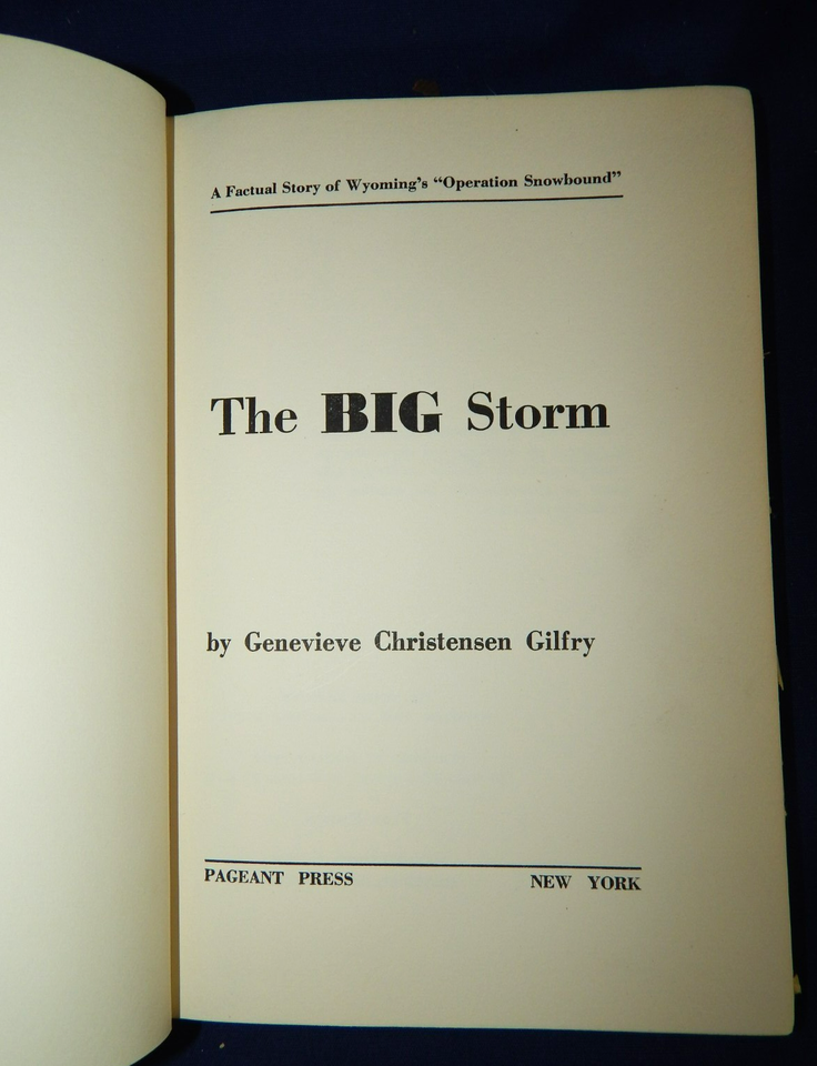 The Big Storm by Genevieve Gilfry SIGNED ED.1952 WYOMING OPERATION ...