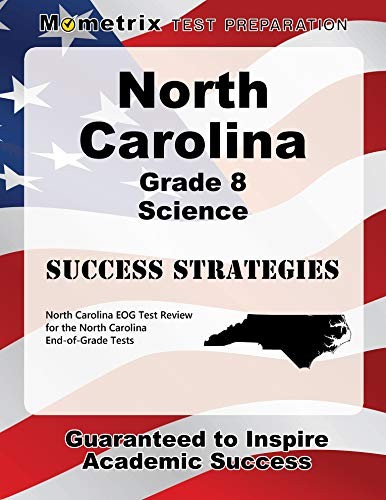 NORTH CAROLINA GRADE 8 SCIENCE SUCCESS STRATEGIES STUDY By North ...