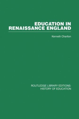 Education in Renaissance England by Kenneth Charlton (2013, Trade ...