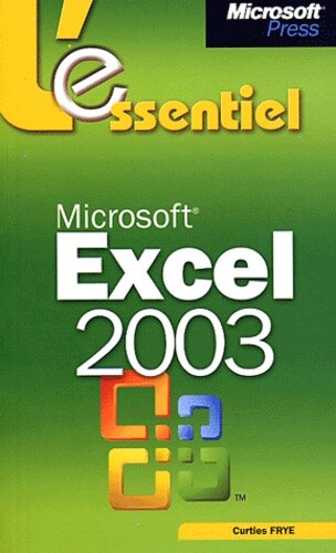 L'Essentiel Microsoft Excel 2003 - livre de référence - français | eBay