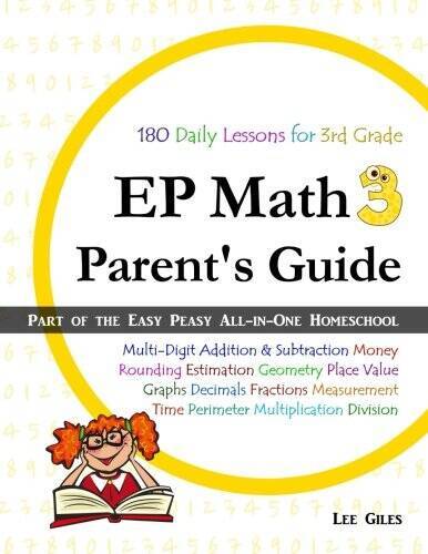 EP Math 3 Parents Guide: Part of the Easy Peasy All-in-One Homescho ...