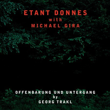 Offenbarung Und Untergang by Georg Trakl by Étant Donnés/Michael Gira ...