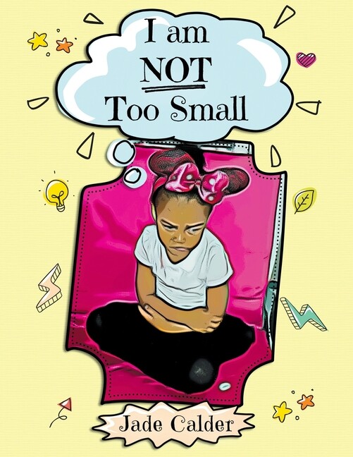 I Am Not Too Small by Jade Calder (2021, Trade Paperback) for sale ...