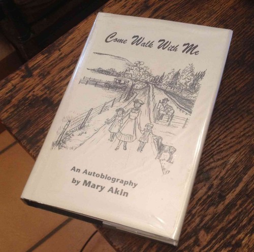 Come Walk With Me MARY AKIN Cortez Colorado Autobiography 1993 FREE US ...