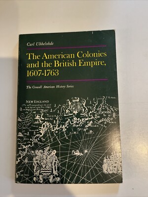 The American Colonies and the British Empire 1607 - 1763 9780882957678 ...
