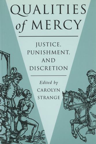 Qualities of Mercy : Justice, Punishment, and Discretion by Carolyn ...
