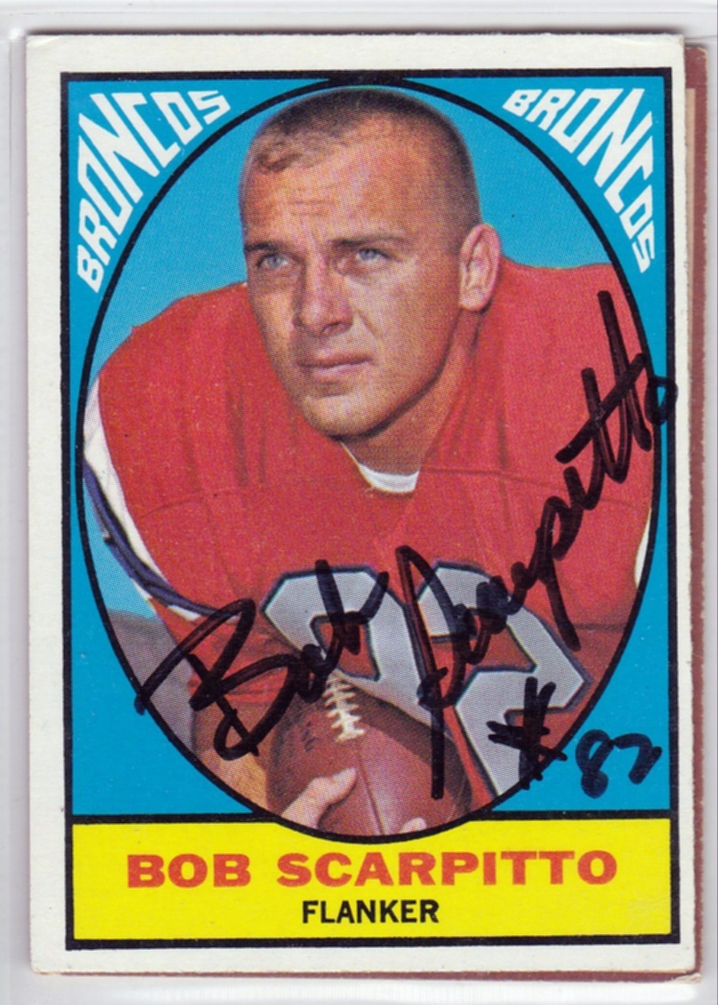 Denver Bronco BOB SCARPITTO autographed signed 1967 TOPPS card 1966 AFL ...