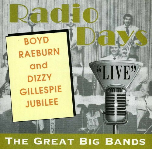 BOYD RAEBURN & DIZZY GILLESPIE JUBILEE NEW CD 15668100429| eBay