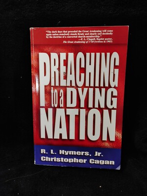 Preaching to a Dying Nation - R.L Hymers Jr. 1999 | eBay