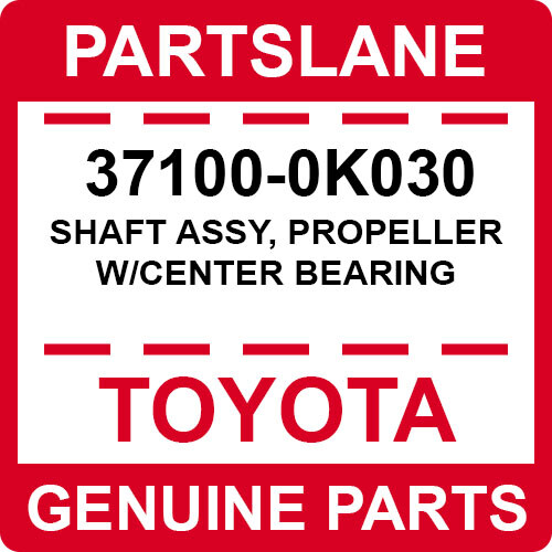 37100-0K030 Toyota OEM Genuine SHAFT ASSY, PROPELLER W/CENTER BEARING ...