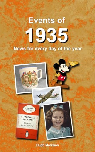 Events of 1935: birthday gift book with news for every day of the year ...