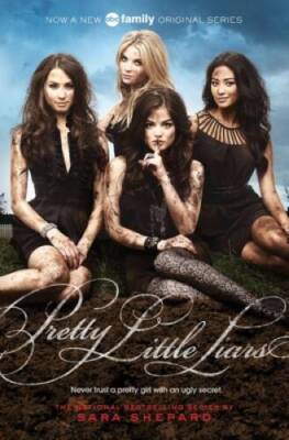 Pretty Little Liars (Pretty Little Liars, Book 1) (TV Tie-In ...