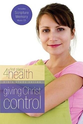 Giving Christ Control (First Place 4 Health Bible Study Series) - GOOD ...