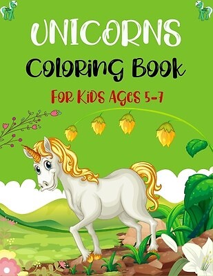 Unicorns Coloring Book for Kids Ages 5-7 50 Pages Beautiful Unic by ...
