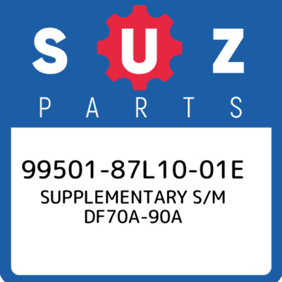 99501-87L10-01E Suzuki Supplementary s/m df70a-90a 9950187L1001E, New ...