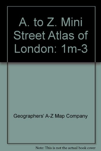 A. to Z. Mini Street Atlas of London: 1m-3", Geographers' A-Z Map ...