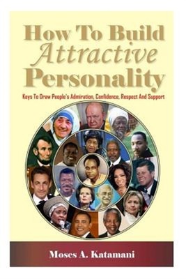 How To Build Attractive Personality: Keys To Draw People's Admiration ...