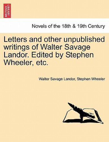 Letters and Other Unpublished Writings of Walter Savage Landor Edited ...