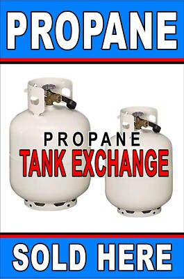 Propane Tank Exchange Sold Here Advertising poster sign 24x36 | eBay