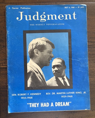July 6, 1968 JUDGMENT Magazine - Robert F. Kennedy & Martin Luther King ...
