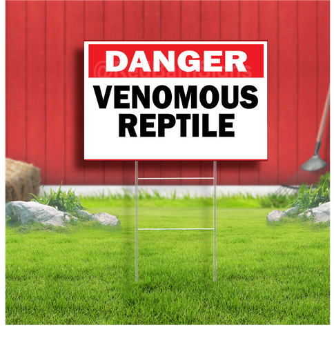 Danger Venomous Reptile Coroplast Sign Plastic Indoor Outdoor Yard Sign ...