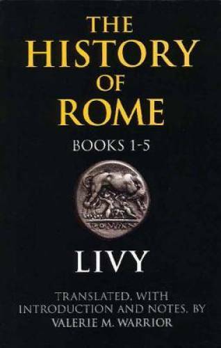 The History of Rome, Books 1-5 (Bk. 1-5) - Paperback By Livy - GOOD ...