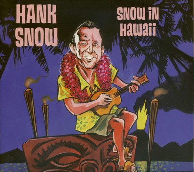 Hank Snow - Snow In Hawaii (CD) - Classic Country Artists 4000127164292 ...