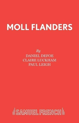 Daniel Defoe Claire Luckham Paul Leigh Moll Flanders (Poche) Acting ...