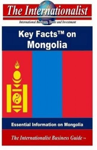 Key Facts on Mongolia: Essential Information on Mongolia by Patrick W ...