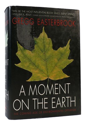 Gregg Easterbrook A MOMENT ON THE EARTH The Coming Age of Environmental Optimism | eBay