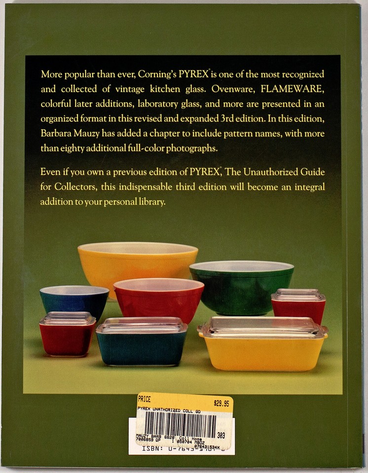 Barbara E. Mauzy Pyrex®: The Unauthorized Collector’s Guide, 3rd Ed ...