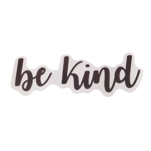 Be Kind Cursive Black White Sayings Motto Sticker | eBay
