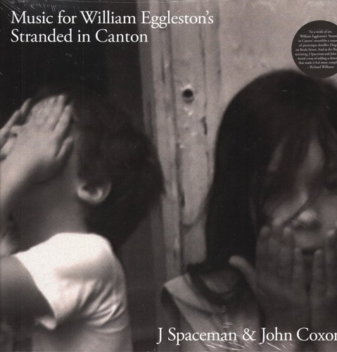 J Spaceman & John Coxon Music For William Eggleston's Stranded In ...