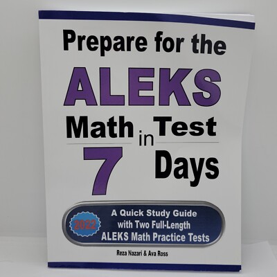 Prepare For The Aleks Math Test In 7 Days: A Quick Study Guide With Two ...