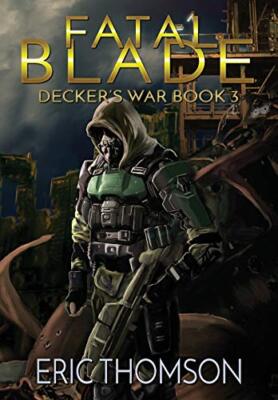 Fatal Blade (Decker's War) by Thomson New 9781775135579 Fast Free ...