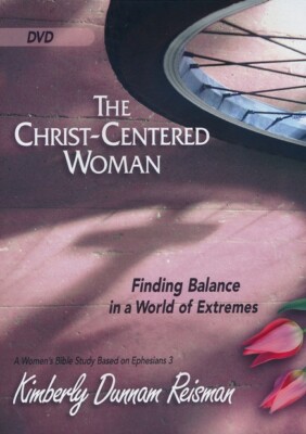 The Christ-Centered Woman: Finding Balance in a World of Extremes, DVD ...