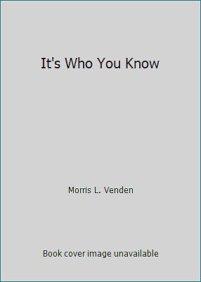 It's Who You Know by Morris L. Venden | eBay