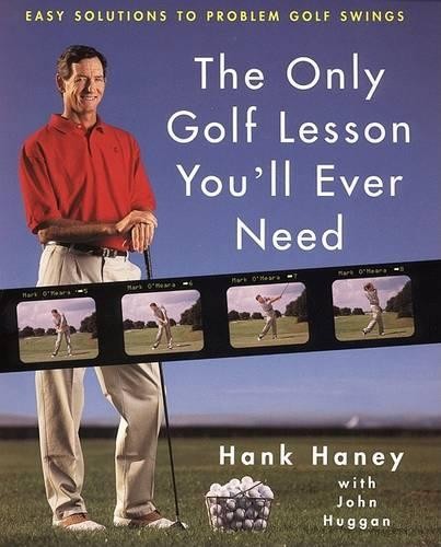 John Duggan Hank Han The Only Golf Lesson You'll Ever Ne (Hardback) (UK ...