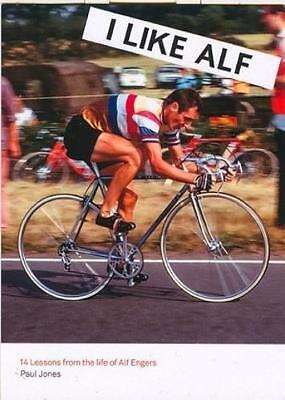 I Like Alf: 14 lessons from the life of Alf Engers by Paul Jones ...