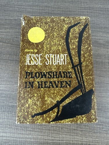 Plowshare In Heaven by Jesse Stuart (Hardcover, 1958) Signed 1st Ed ...